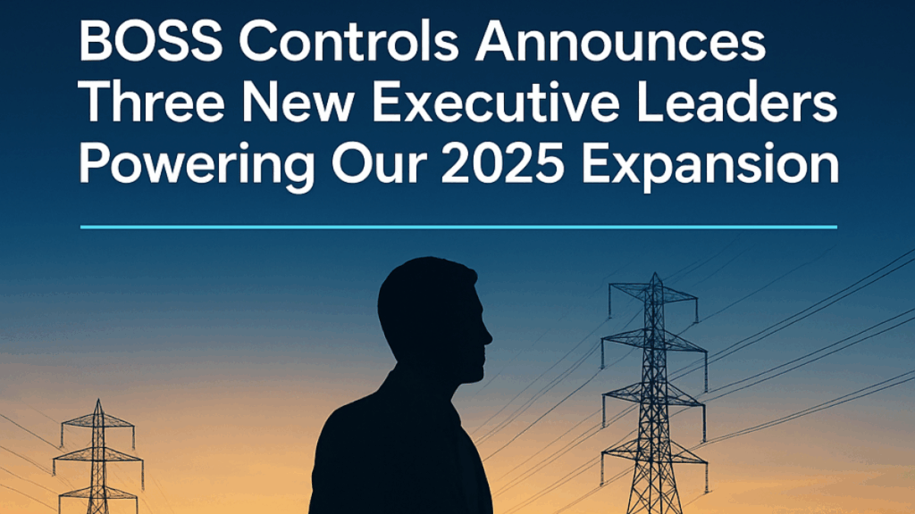 BOSS Controls Announces Three New Executive Leaders Powering Our 2025 ...